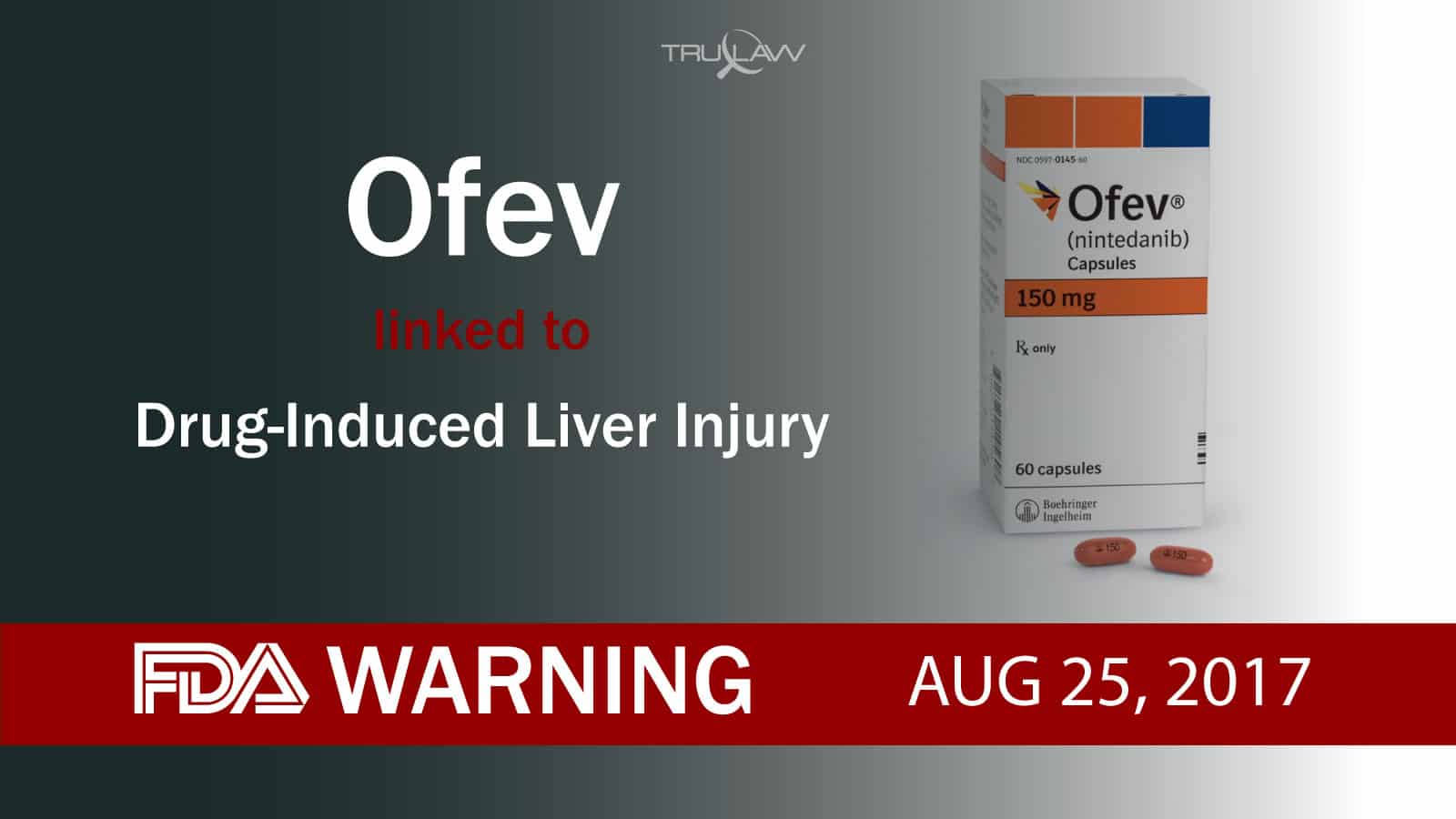 FDA Warns - Ofev Link To Liver Injury, Hyperbilirubinemia, & Jaundice
