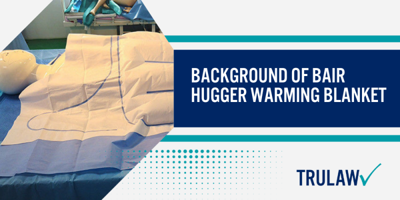 Bair Hugger Warming Blanket Lawsuit [August 2024 Update]