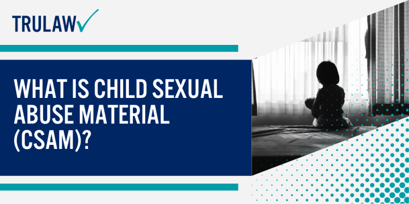 Child Sexual Abuse Material Lawsuit | CSAM Lawyer