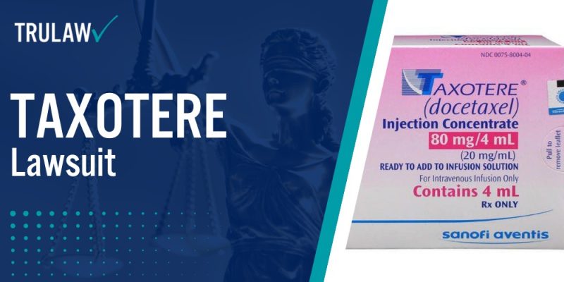 Taxotere Lawsuits Overview & Updates [2025 Guide] | TruLaw