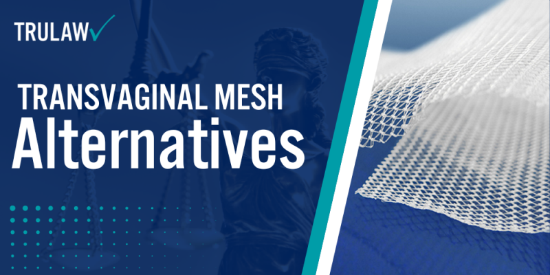 Transvaginal Mesh Alternatives | TruLaw