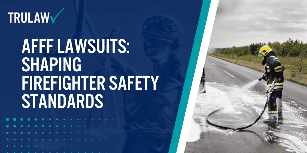 AFFF Lawsuit: Shaping Firefighter Safety Standards
