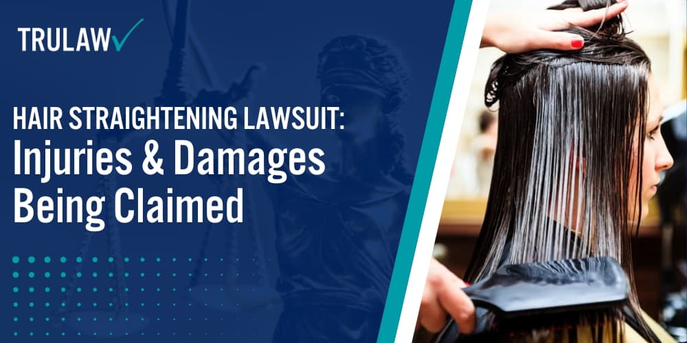 Hair Straightening Lawsuit: Injuries & Damages Being Claimed