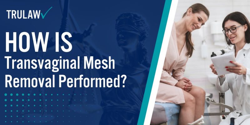 How Is Transvaginal Mesh Removal Performed? | TruLaw