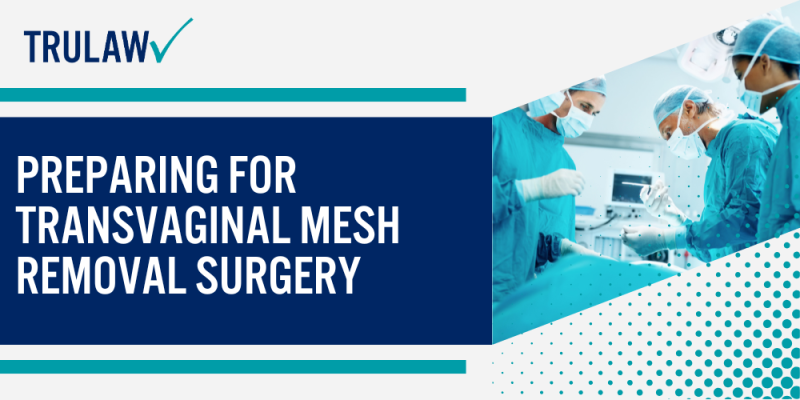 How Is Transvaginal Mesh Removal Performed? | TruLaw