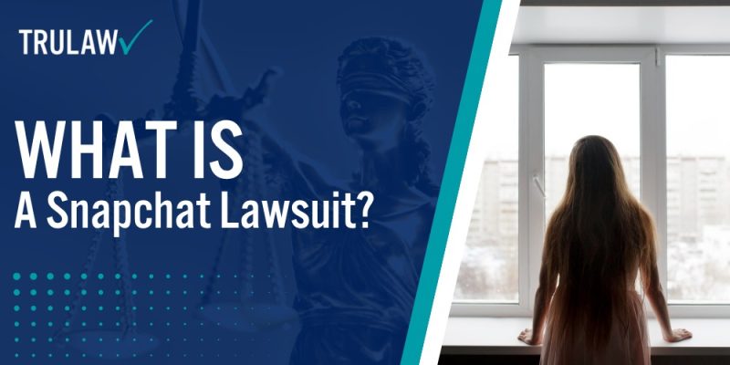 What Is A Snapchat Lawsuit? | TruLaw [2025 Complete Guide]