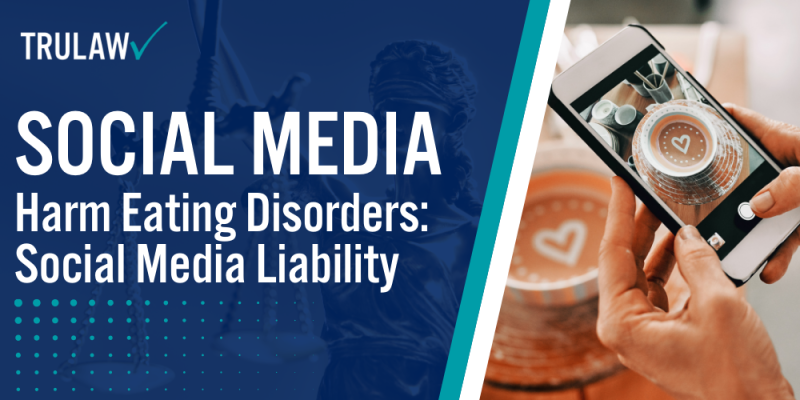 Social Media Harm Eating Disorders: Social Media Liability | TruLaw