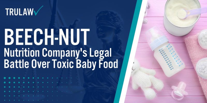 Beech-Nut Nutrition Legal Battle Over Toxic Baby Food | TruLaw