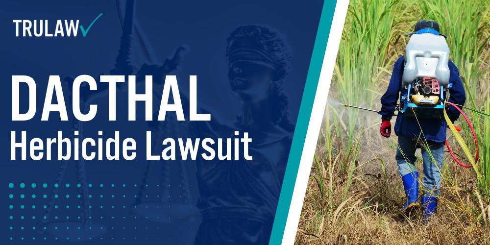 Dacthal Lawsuit [2025 Update] | Dacthal (DCPA) Herbicide