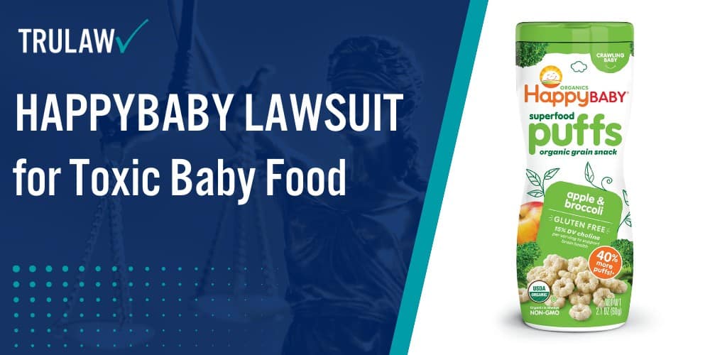 HappyBaby Lawsuit For Toxic Baby Food [2026 Guide] | TruLaw