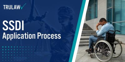 SSDI Application Process [2025 Guide] | TruLaw