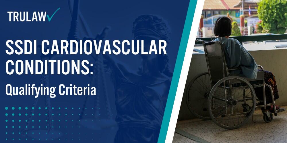 SSDI Cardiovascular Conditions: Qualifying Criteria | TruLaw