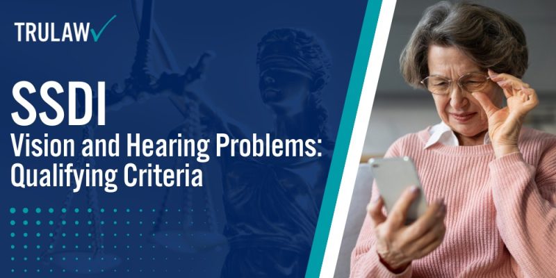 SSDI Vision And Hearing Problems: Qualifying Criteria