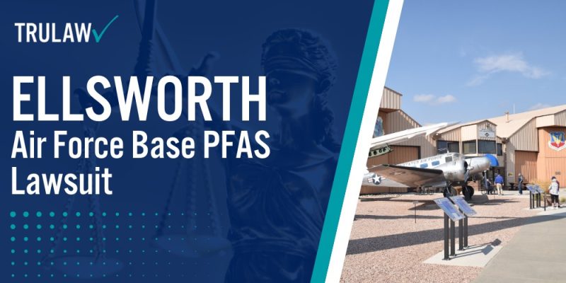 Ellsworth Air Force Base PFAS Lawsuit | TruLaw