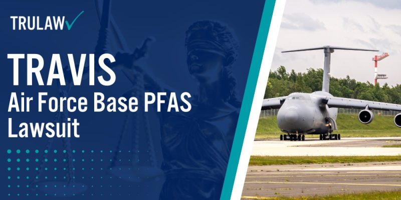 Travis Air Force Base PFAS Lawsuit [December 2025 Update]