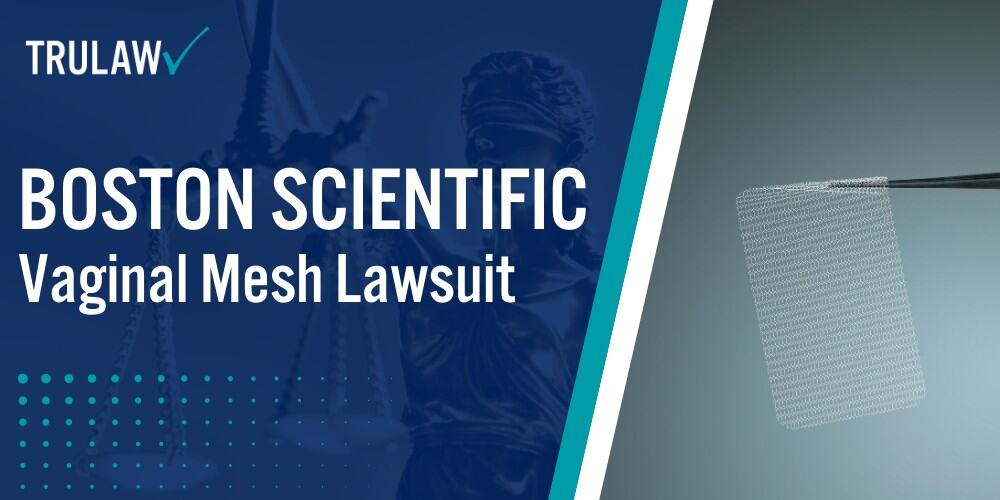 Boston Scientific Vaginal Mesh Lawsuit | TruLaw