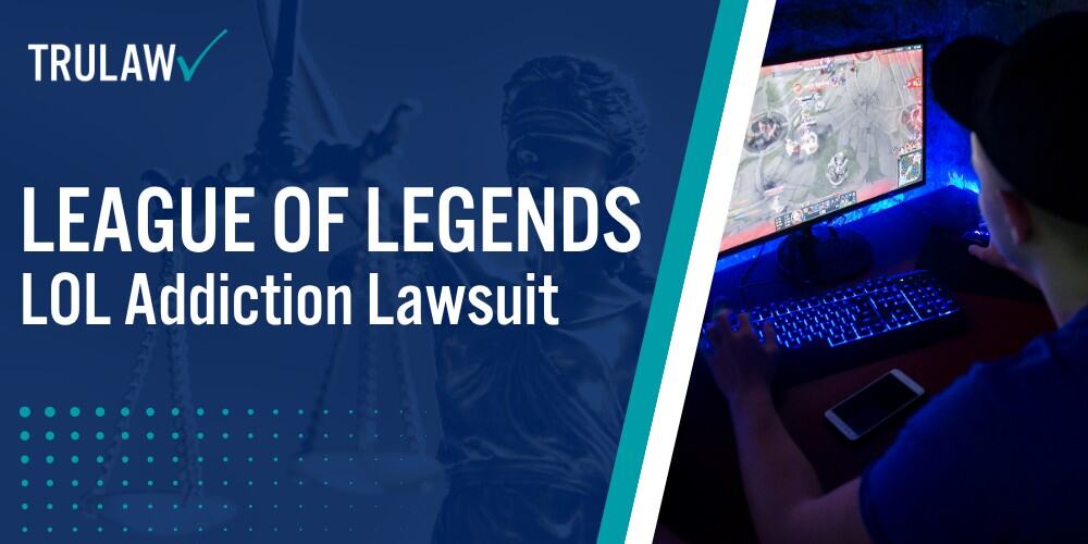 League Of Legends Lawsuit [2025 Update] | LOL Addiction Lawsuit